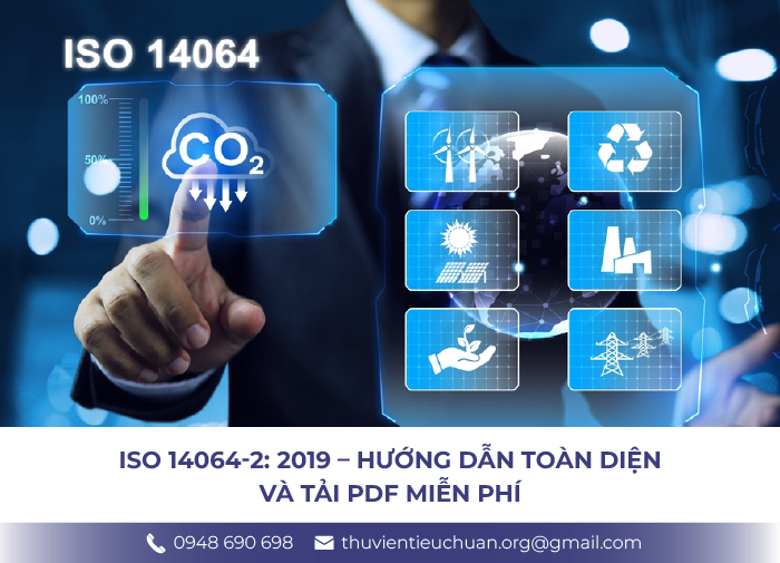 Tiêu chuẩn ISO 14064-1:2018 về kiểm kê khí nhà kính và báo cáo phát thải